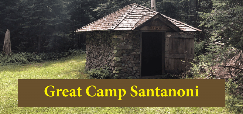 Great Camp Santanoni - Protect the Adirondacks!